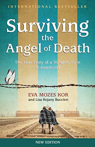 Surviving the Angel of Death: The True Story of a Mengele Twin in Ausc ...